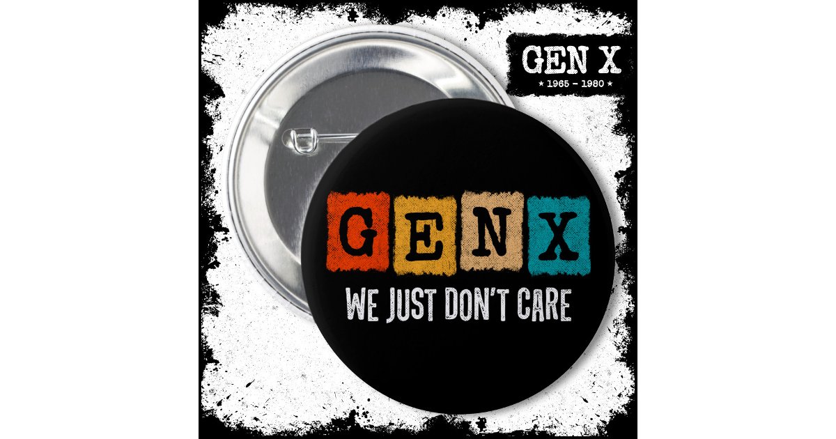 Grappige Gen X Generation X Gen Xer maakt het gewo Ronde Button 5,7 Cm ...