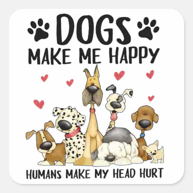Honden maken me blij dat ik blij ben met de mens vierkante sticker ...