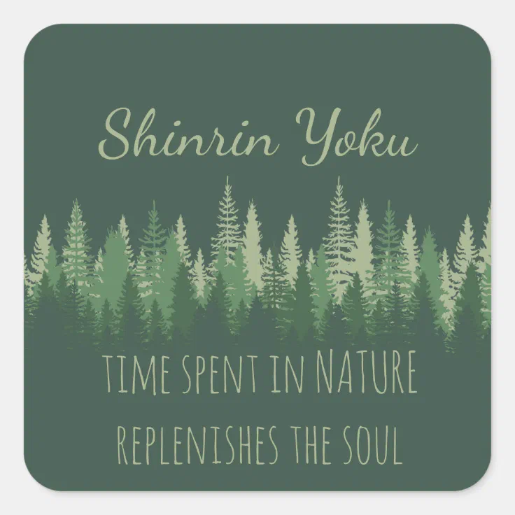 Inspirerend Shinrin-yoku Forest Bathing Quote Vierkante Sticker | Zazzle.nl