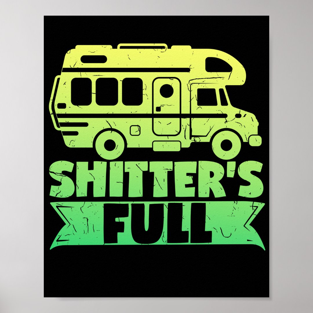Motorhome RV Camping Camper ShitterS Full Poster | Zazzle.nl