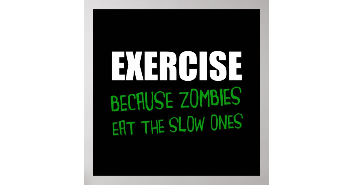 Oefening Zombies Eat Slow Ees Poster | Zazzle.nl