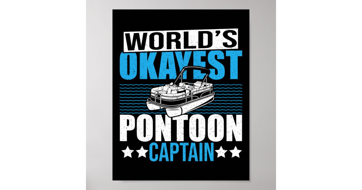 Ponton Boat Boating Party World's Okayest Pontoon Poster | Zazzle.nl