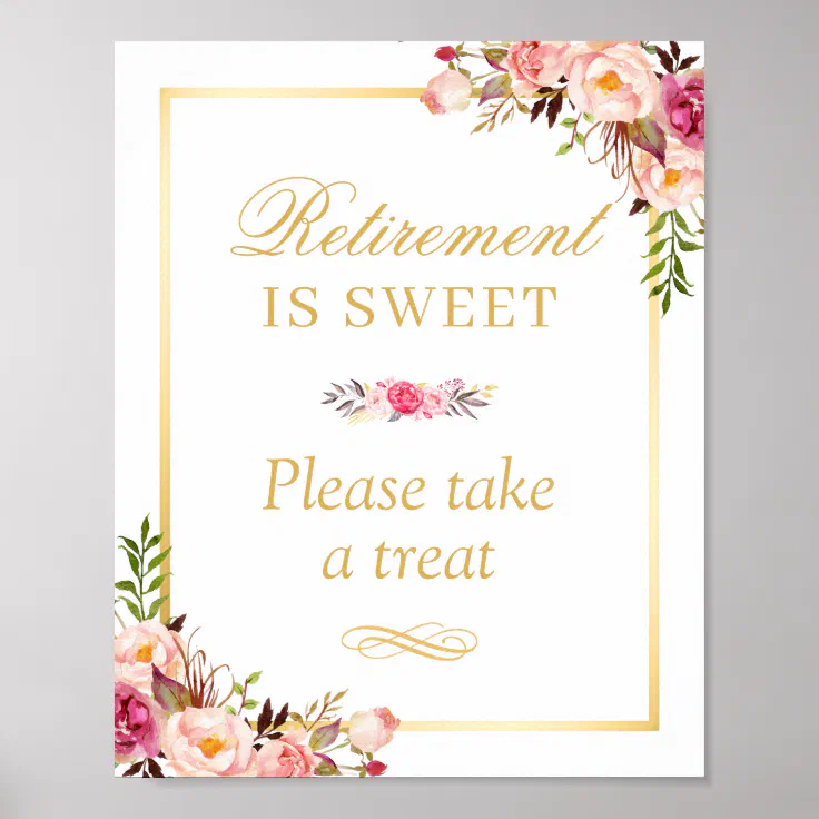 Retirement is Sweet Take a Treat Sign Poster | Zazzle.nl