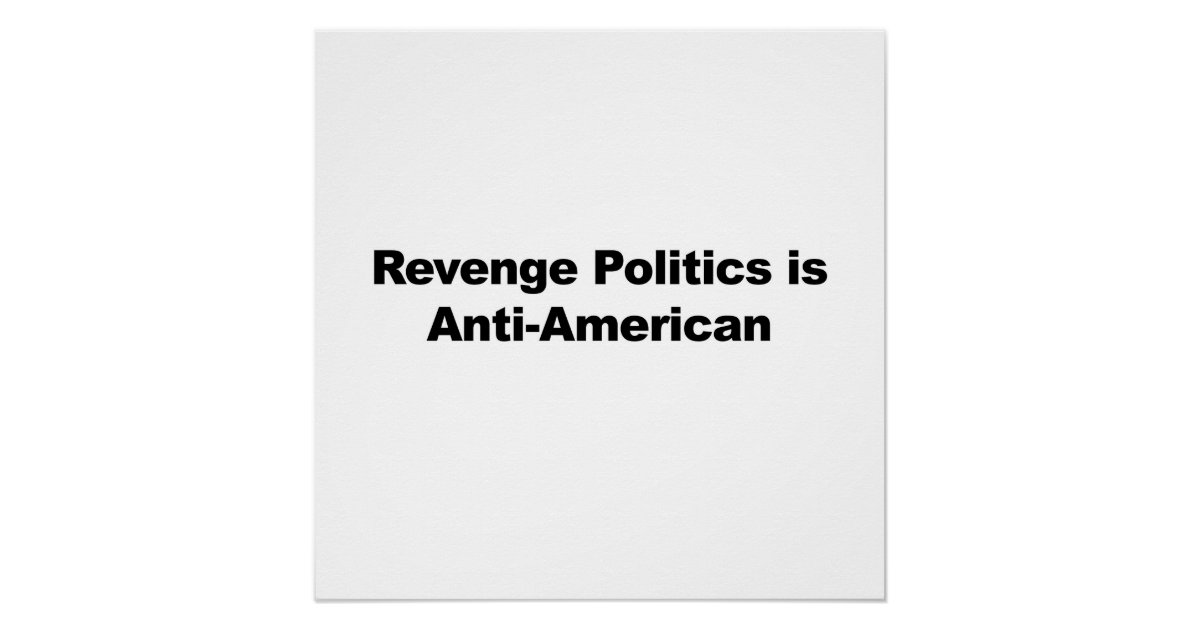Revenge Politics is anti-Amerikaans Poster | Zazzle.nl